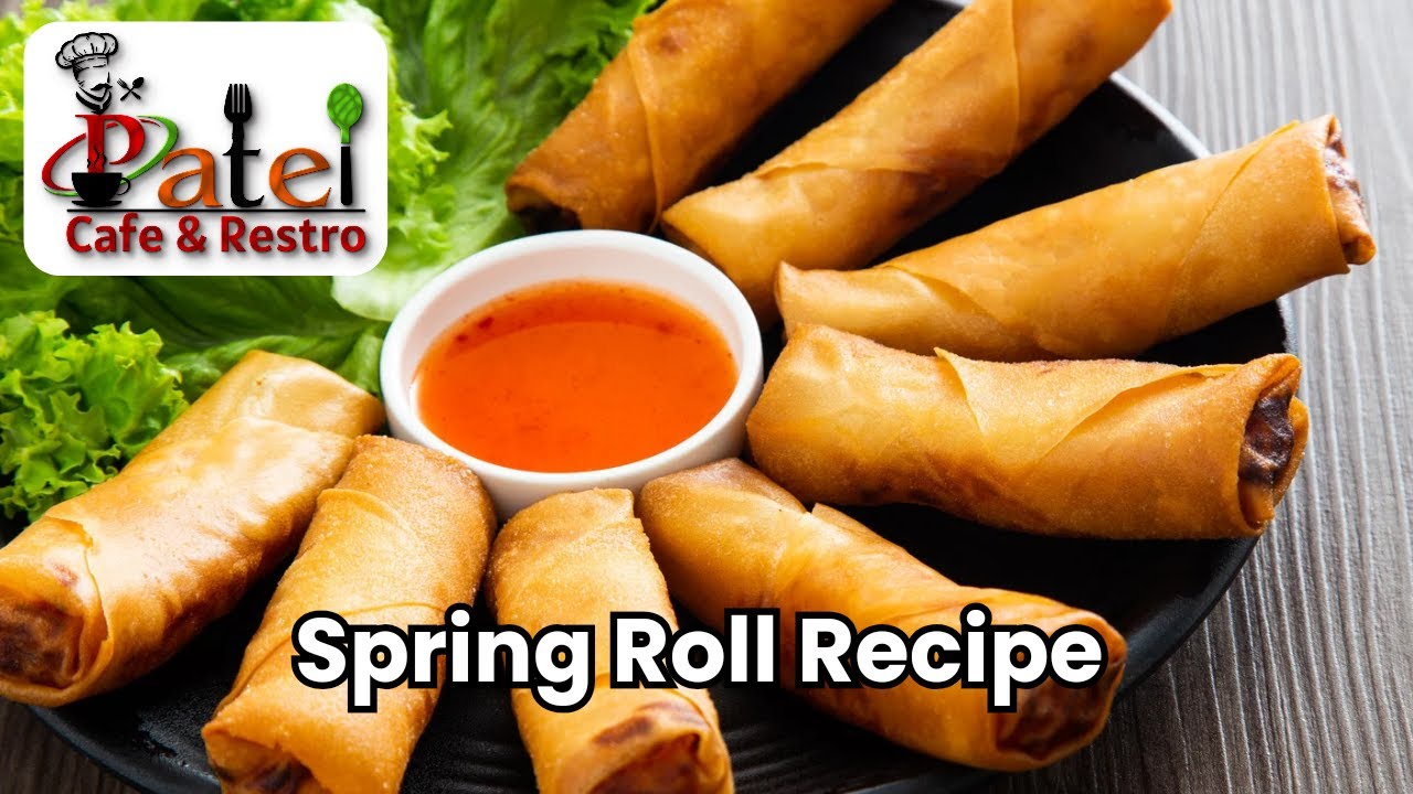 Spring Roll recipe | Veg Spring Roll | Spring Roll kaise Banaye | Patel ...