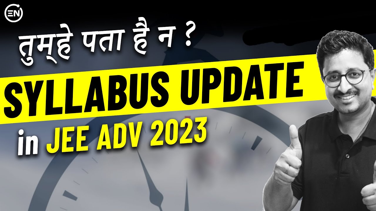 Updated Syllabus For JEE Advanced 2023 Topics Added In Physics updated-syllabus-for-jee-advanced-2023-topics-added-in-physics