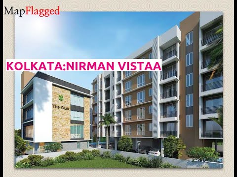 Kolkata | Nirman Vistaa by Nirman Group at Baguiati | MapFlagged - YouTube