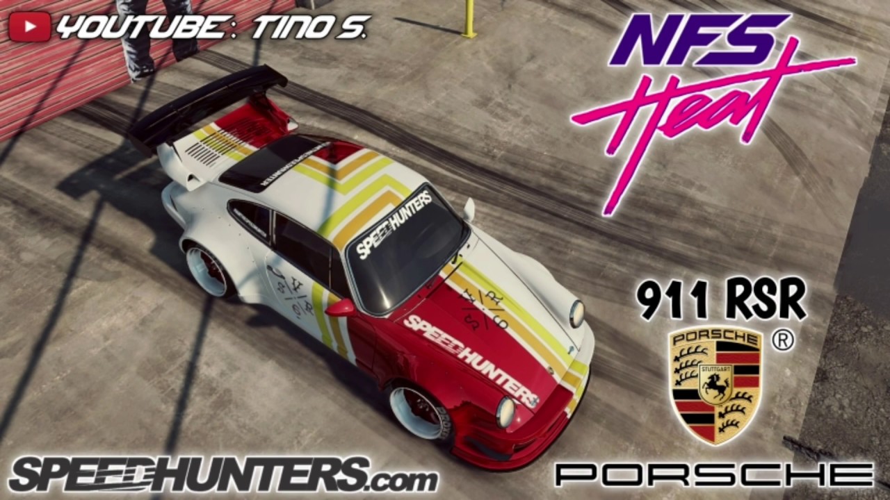 NFS HEAT WRAP PORSCHE 911 RSR SPEEDHUNTERS EDITION - YouTube