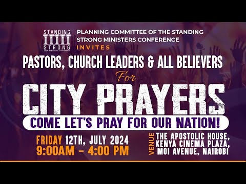 STANDING STRONG MINISTERS CONFERENCE || CITY PRAYERS || 12TH JULY 2024 - YouTube
