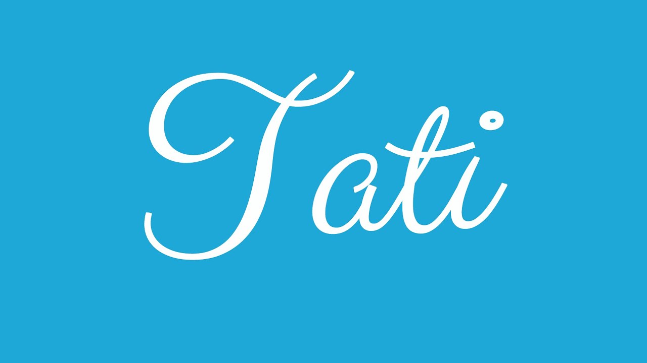Learn how to Sign the Name Tati Stylishly in Cursive Writing - YouTube