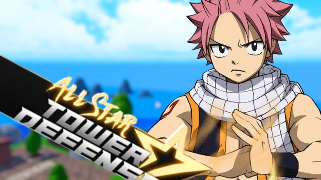 NATSU IS OP! - ALL STAR TOWER DEFENSE! (Roblox Anime) - YouTube