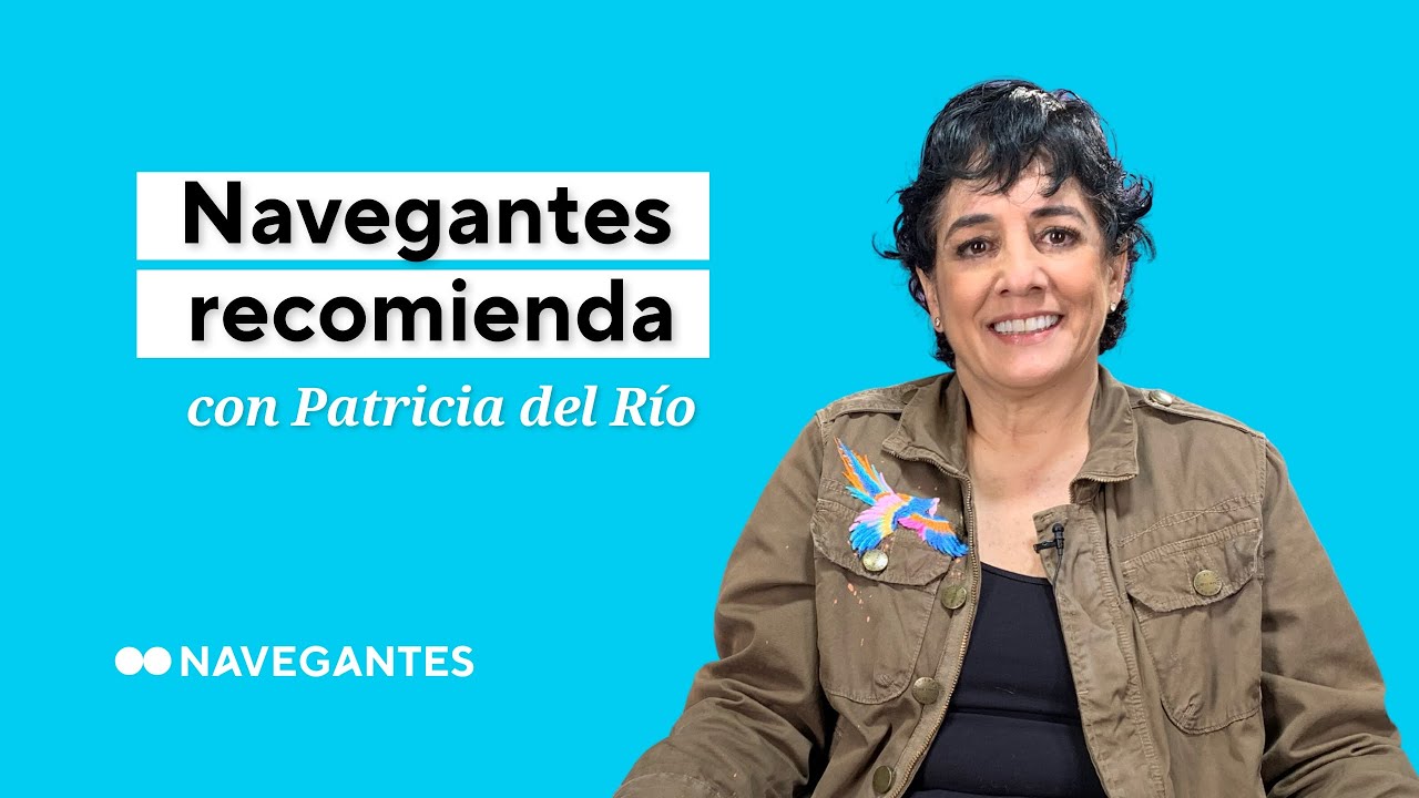 Patricia del Río te invita a leer 4 libros | Navegantes EP6 - YouTube