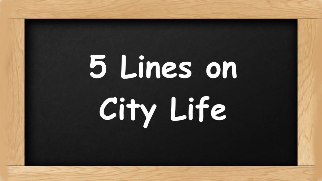City Life Short 5 Lines in English || 5 Lines Essay on City Life - YouTube