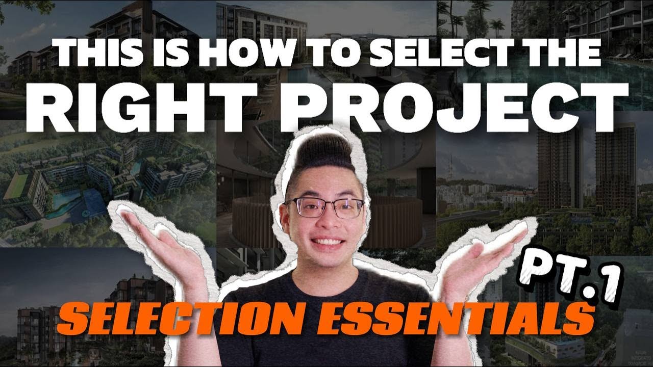 How To Choose The Right Property Project | Selection Essentials ...