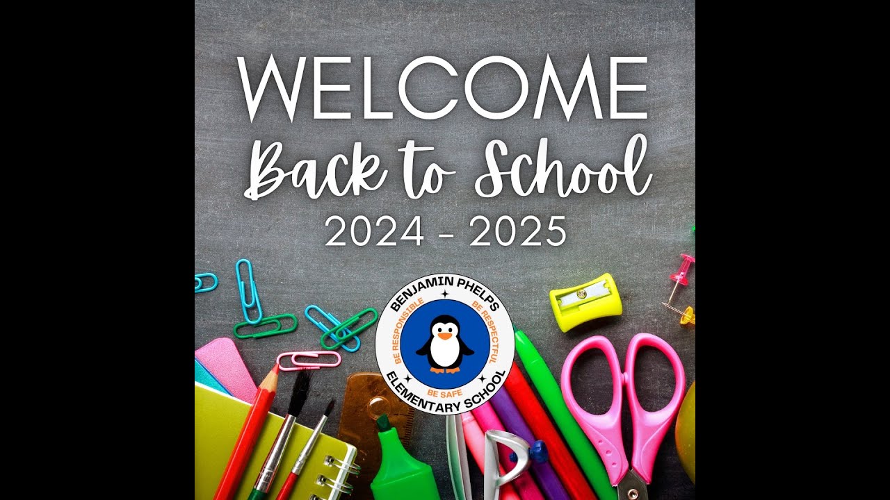 Phelps Elementary School - Welcome Back Students 2024 2025! - YouTube