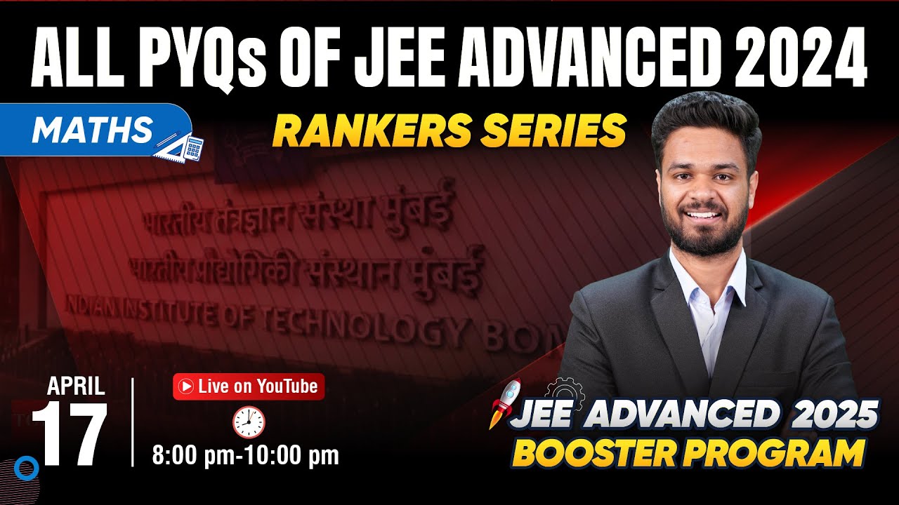 JEE Advanced 2025 | All PYQs of JEE Advanced Mathematics | Rankers ...