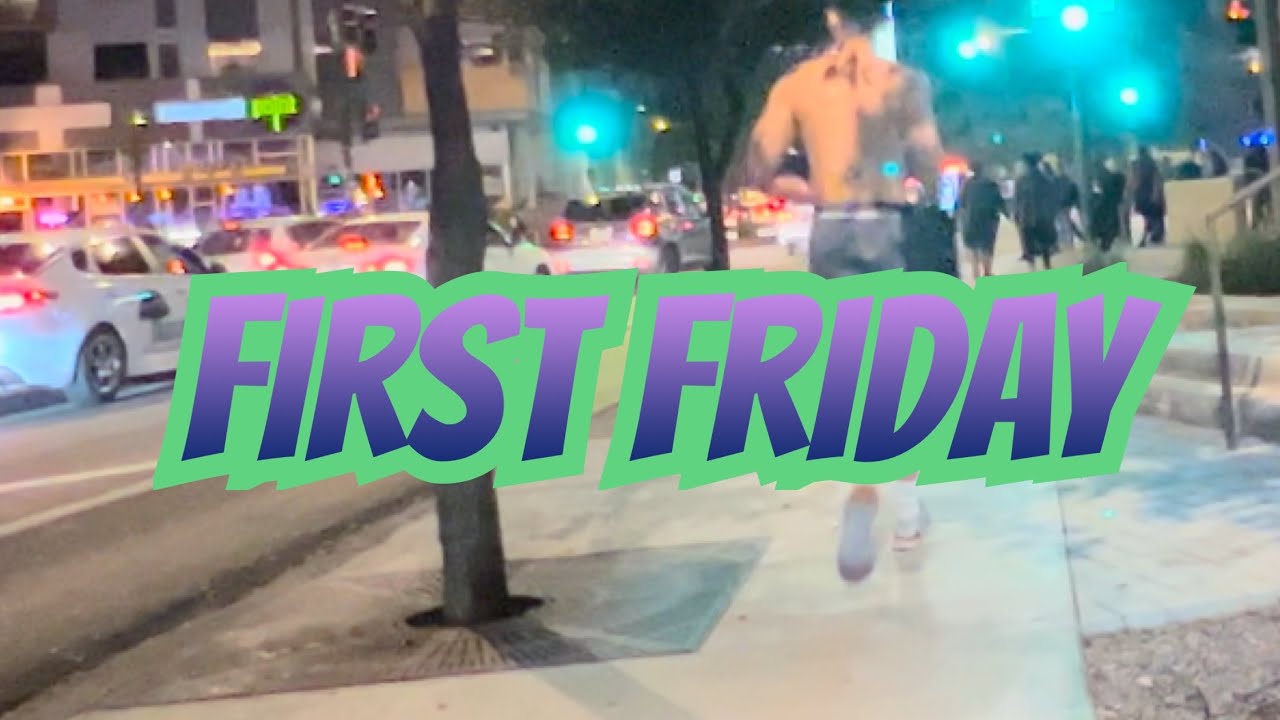 First Friday - January 6, 2023 - Night Walk - Downtown - Phoenix ...