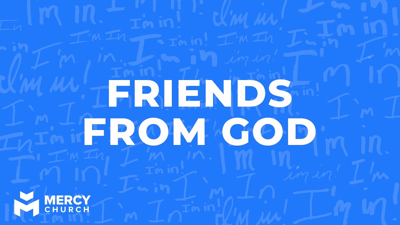 Friends from God - YouTube