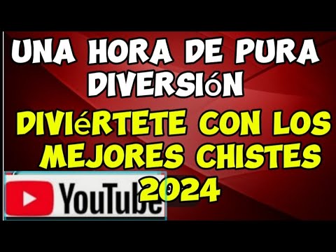 CHISTES SUPER CHINGONES - YouTube
