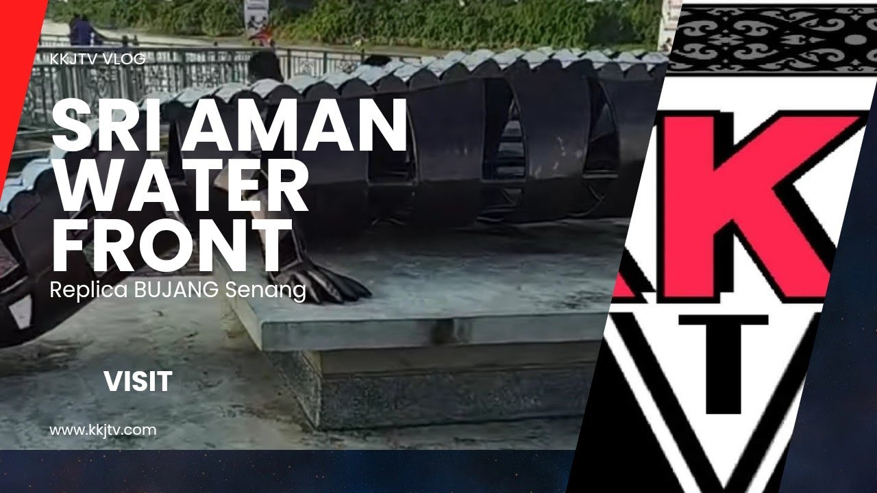 KKJTV VLOG | WATERFRONT SRI AMAN | I LOVE SIMANGGANG | BUJANG SENANG ...