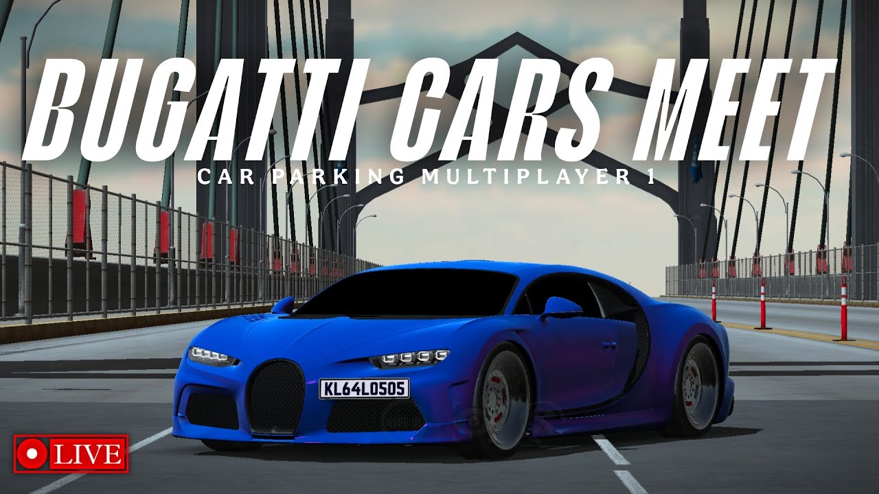 🔴CPM1 LIVE : Bugatti cars meet for subscribers | Gameplay of car ...