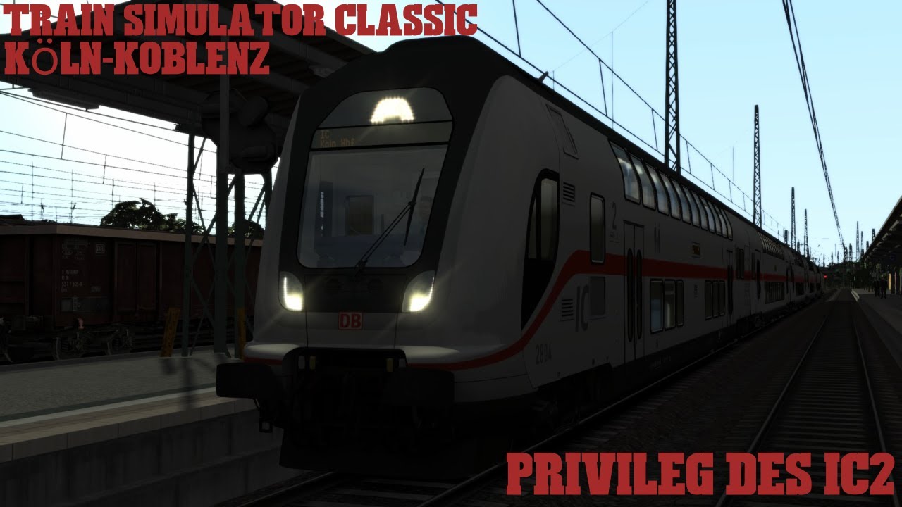 Train Simulator Classic/ Köln-Koblenz/ Privileg des Intercity 2 (DB BR ...