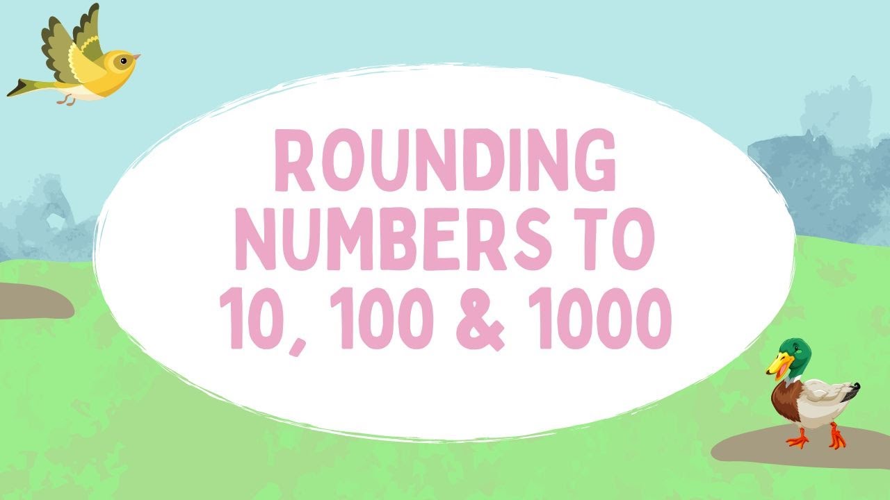 Rounding Numbers to 10, 100 & 1000 - YouTube