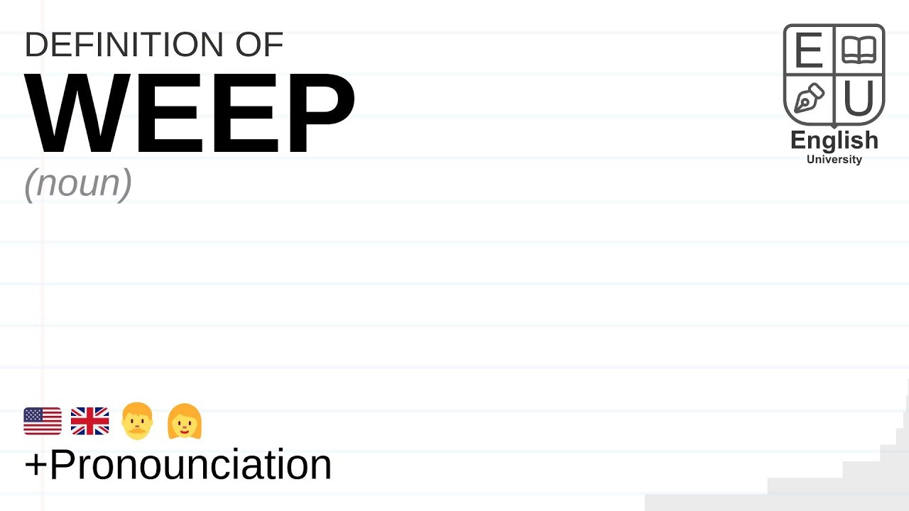 WEEP meaning, definition & pronunciation | What is WEEP? | How to say ...