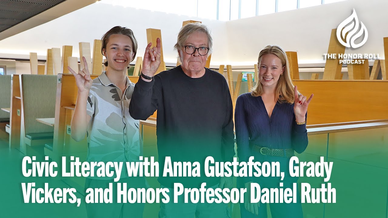 Civic Literacy with Anna Gustafson, Grady Vickers, and Honors Professor ...