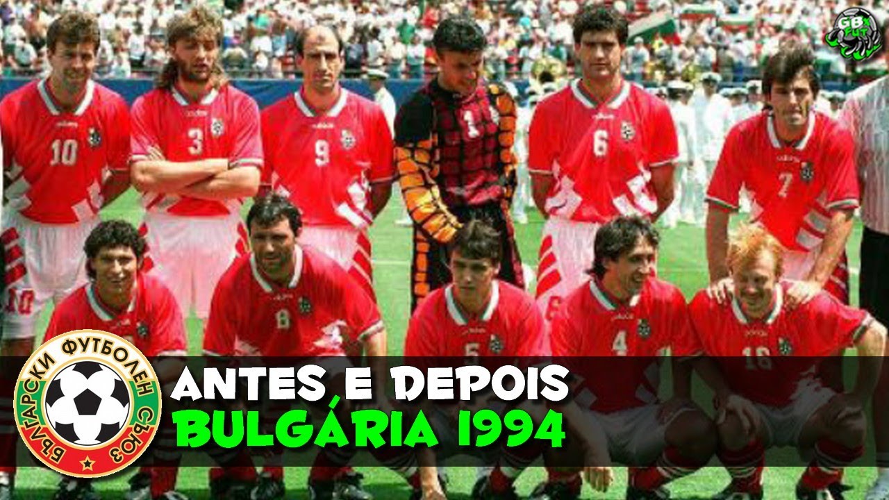 Bulgária 1994 | Antes e Depois | Copa do Mundo 1994 | Before and After ...