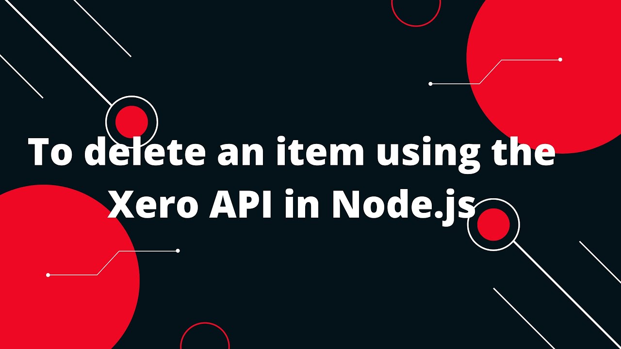 Xero Tutorial for beginners #11 To delete an item using the Xero API in Node.js - YouTube
