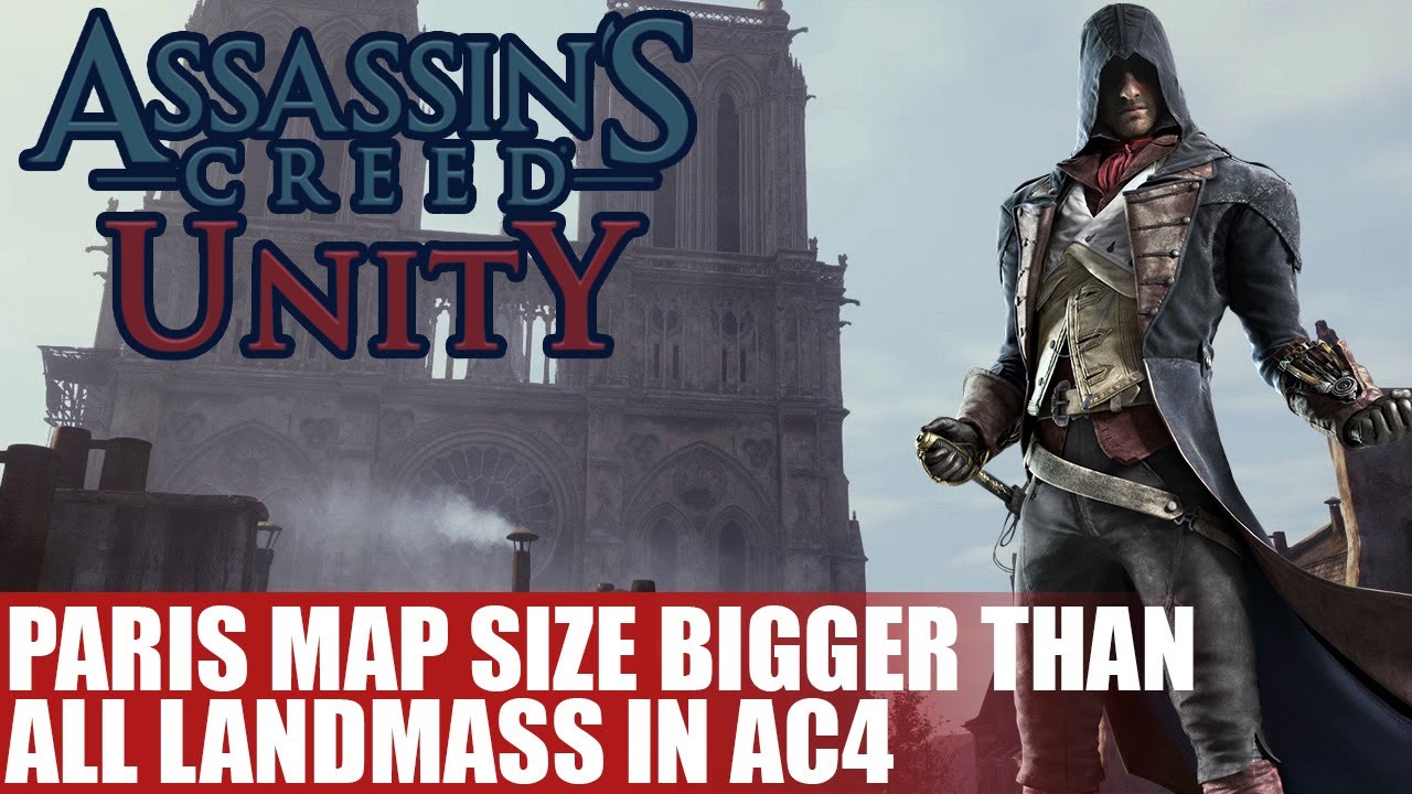Binary News - Assassins Creed Unity Paris Map Size Bigger Than All ...