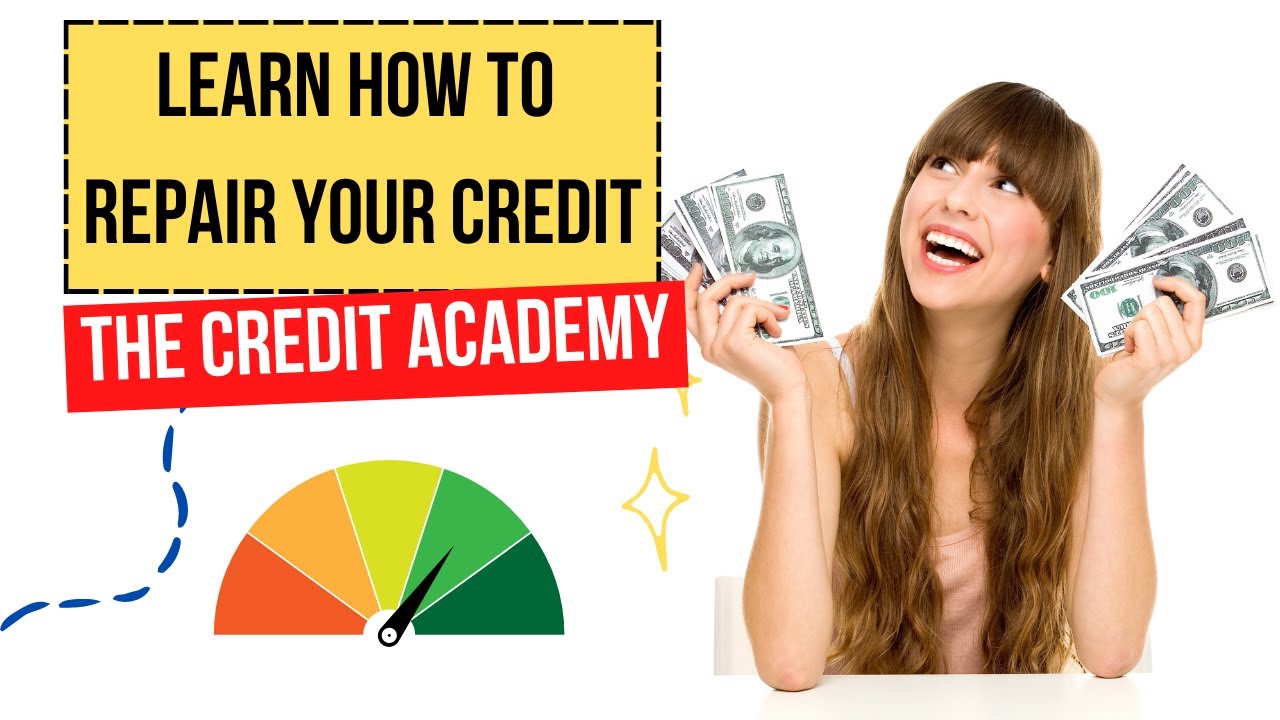 Repair and Rebuild Your Credit with the Credit Academy - YouTube