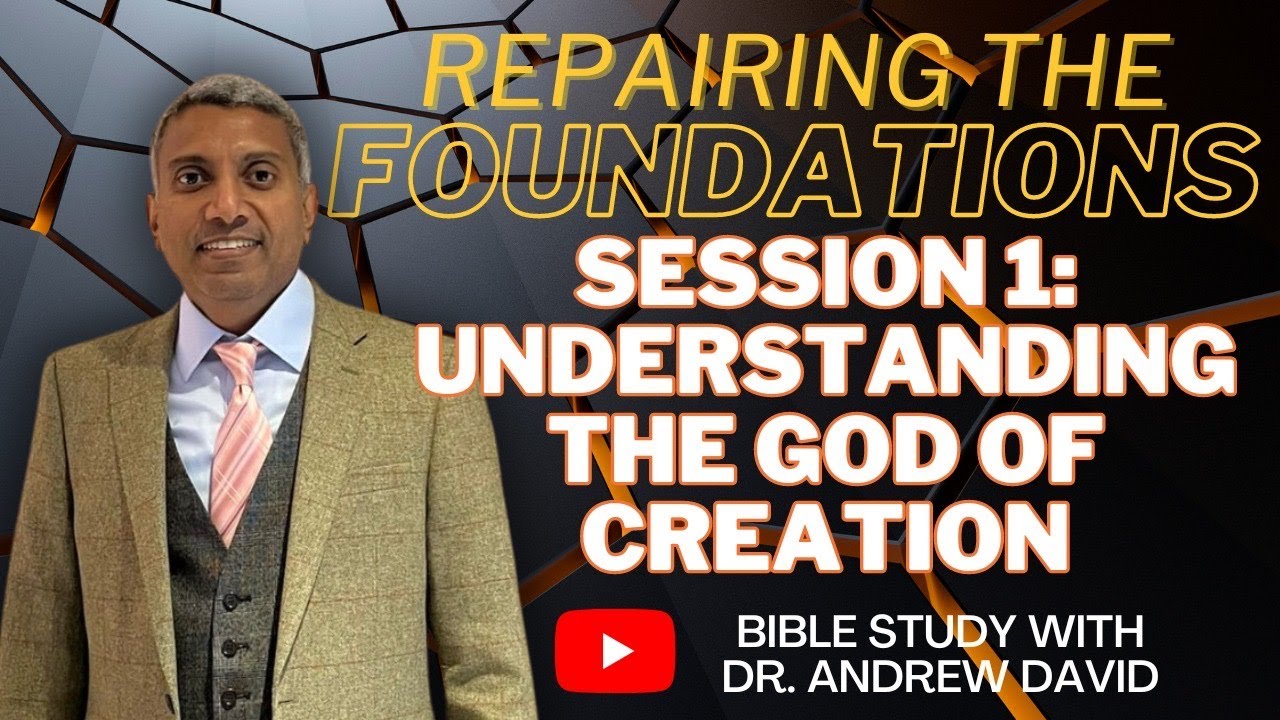 Understanding The God Of The Creation | Repairing The Foundations. Session 1 #God #creation ...