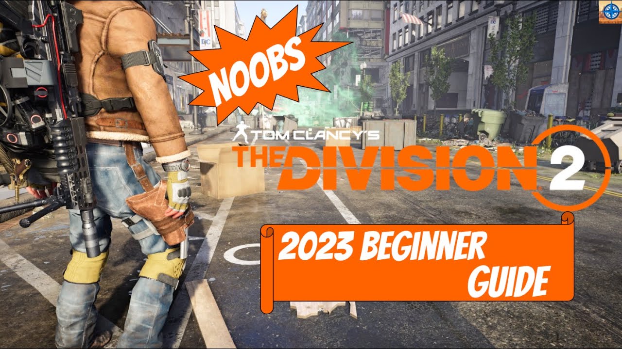 Noobs Beginner Guide to The Division 2 | Everything You Need to Know in ...