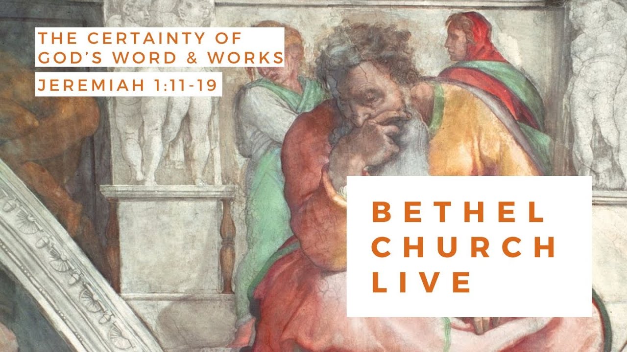 The certainty of God's word & works - Jeremiah 1:11-19 - YouTube