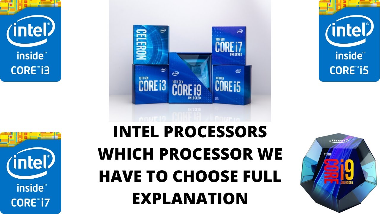 Intel processors full explanation.Core i3,i5,i7,i9,Xeon series.Full ...