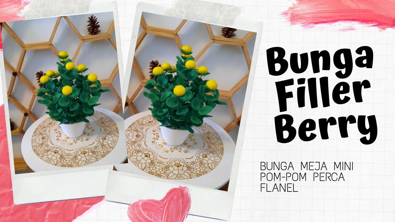 Cara Merangkai Bunga Filler Berry Jadi Bunga Meja Cantik//Pom-Pom Perca ...