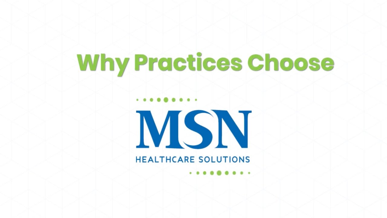 Why Practices Choose MSN Healthcare Solutions - YouTube