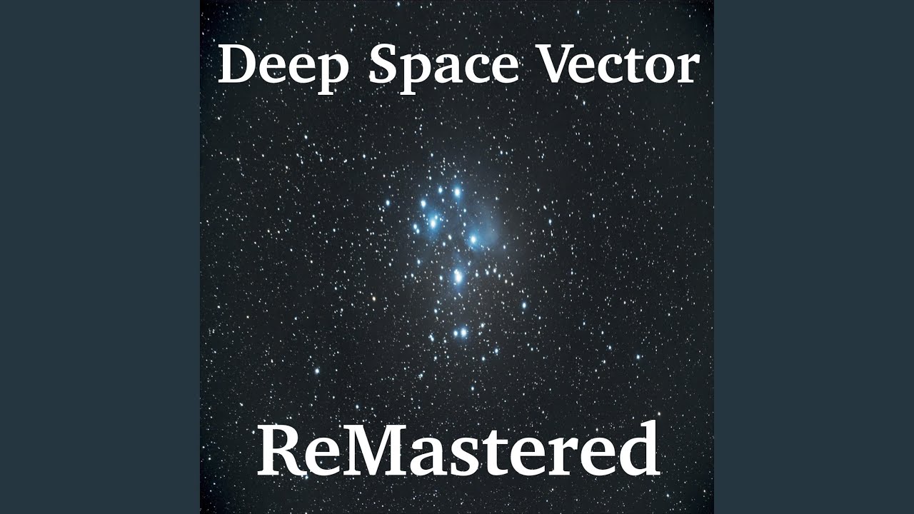 Deep Space Vector - YouTube