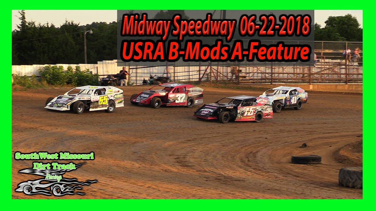 USRA B-Modifieds A-Main - Midway Speedway 06-22-2018 - YouTube