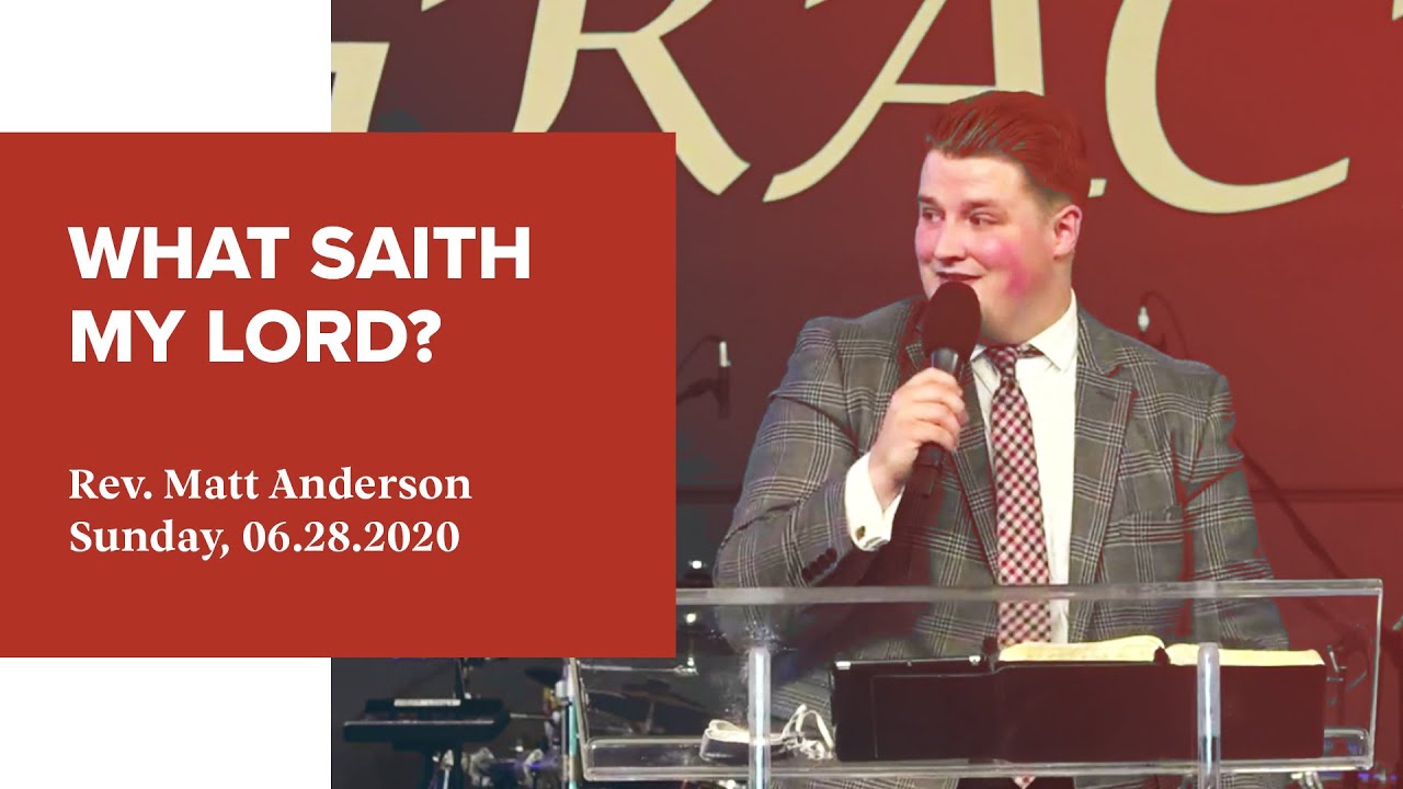 "What Saith My Lord" - Rev. Matt Anderson - YouTube