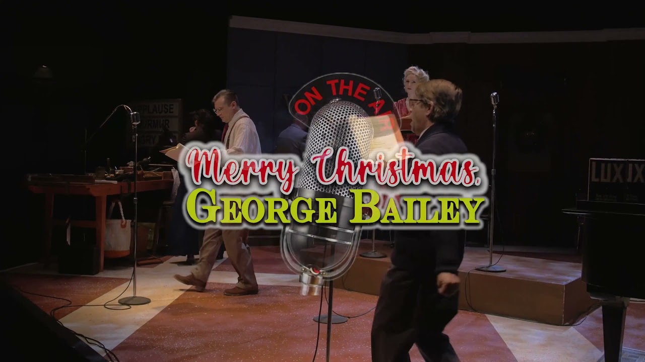 Merry Christmas, George Bailey! at Bloomsburg Theatre Ensemble (footage ...