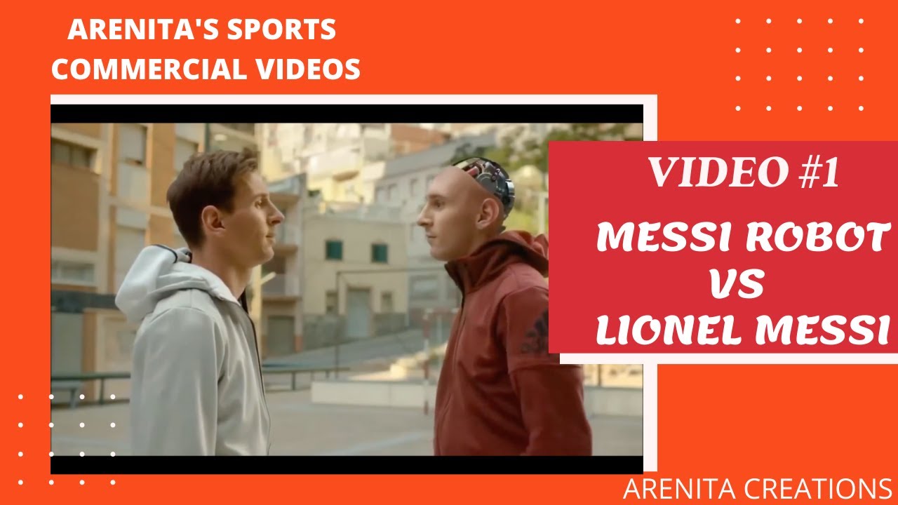 Soccer Commercial - Messi Robot VS Lionel Messi | Arenita's Sports ...