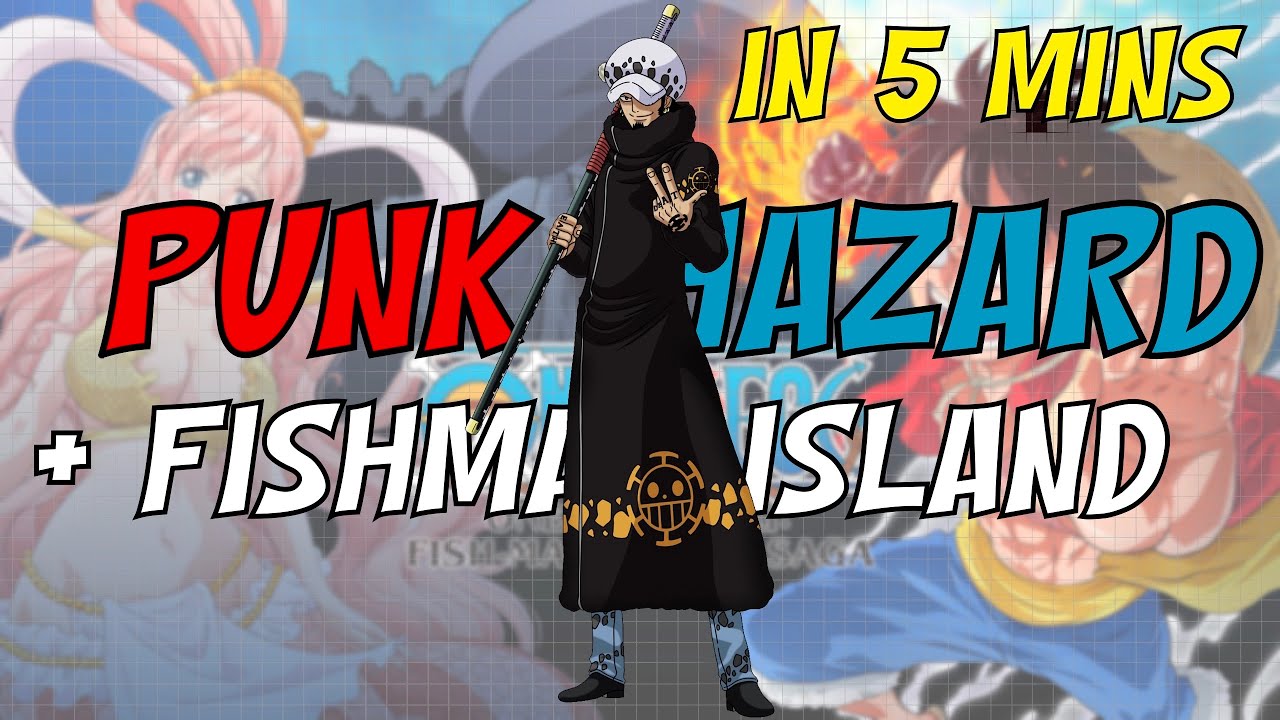 One Piece Fishman Island & Punk Hazard Arc | Full Recap in 5 Mins - YouTube