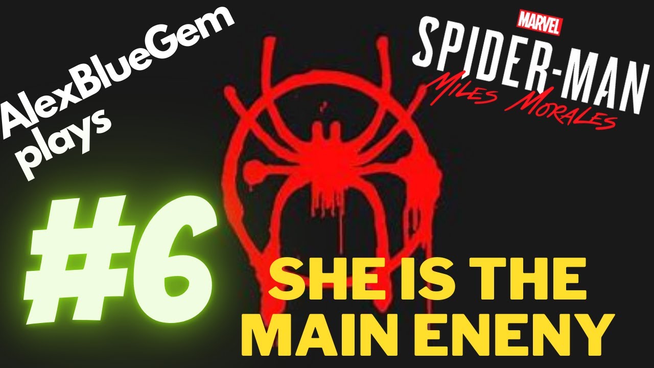 She is the Main enemy / Spider Man Miles Morales - YouTube