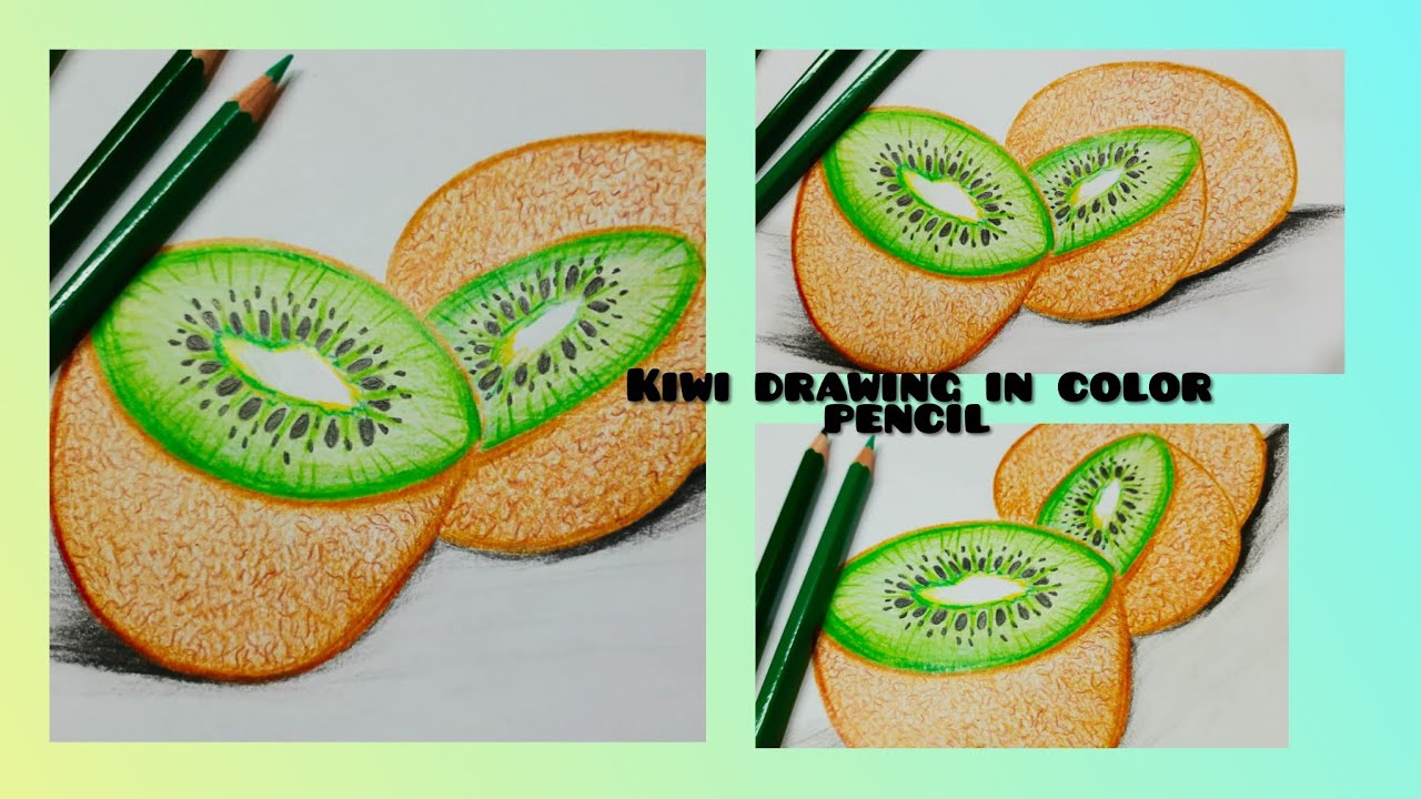 Kiwi_drawing_in_color_pencil 🥝🥝🥝 - YouTube