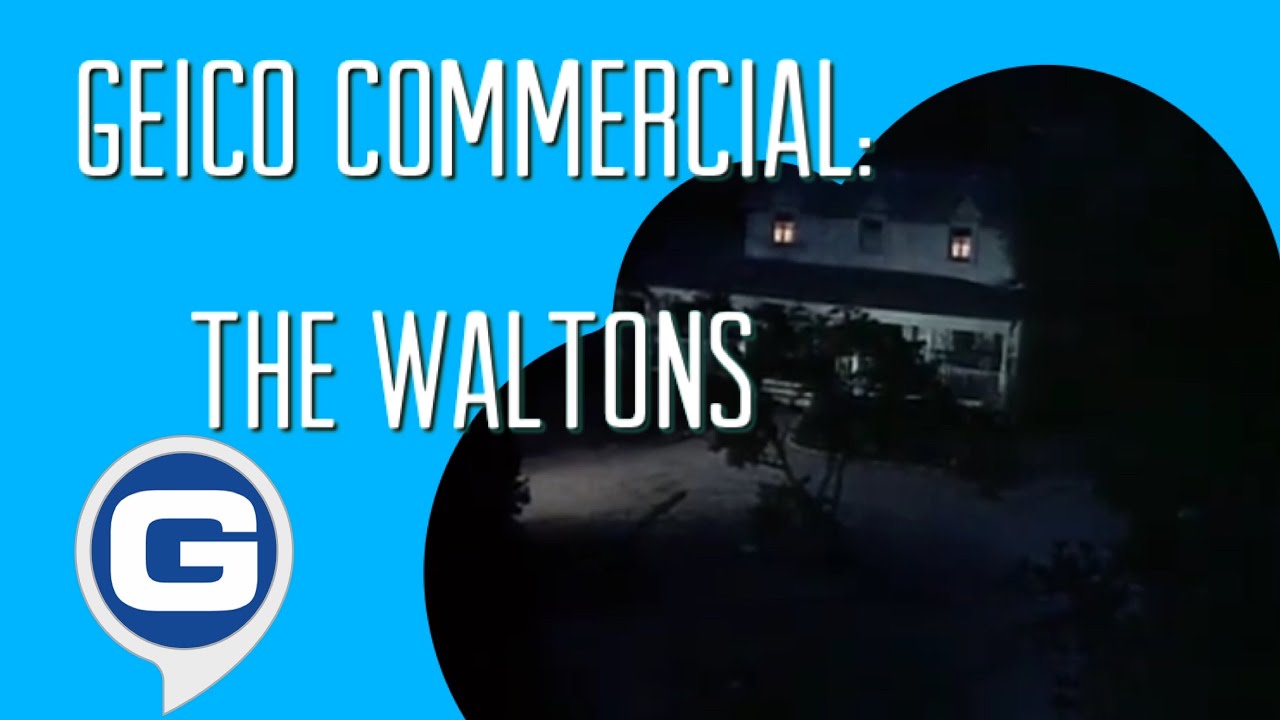 GEICO Commercial - The Waltons 🏡🌙 (2009/10) - YouTube