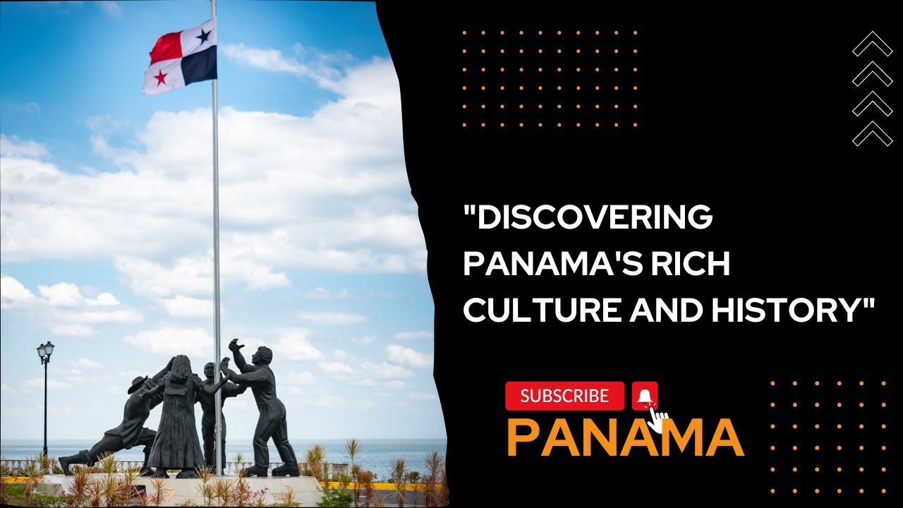 "Discovering Panama's Rich Culture and History" - YouTube