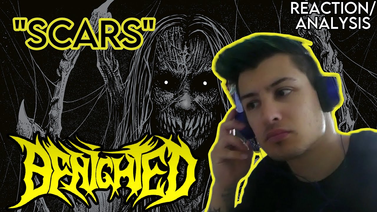 BENIGHTED - SCARS (Reaction/Analysis) - YouTube