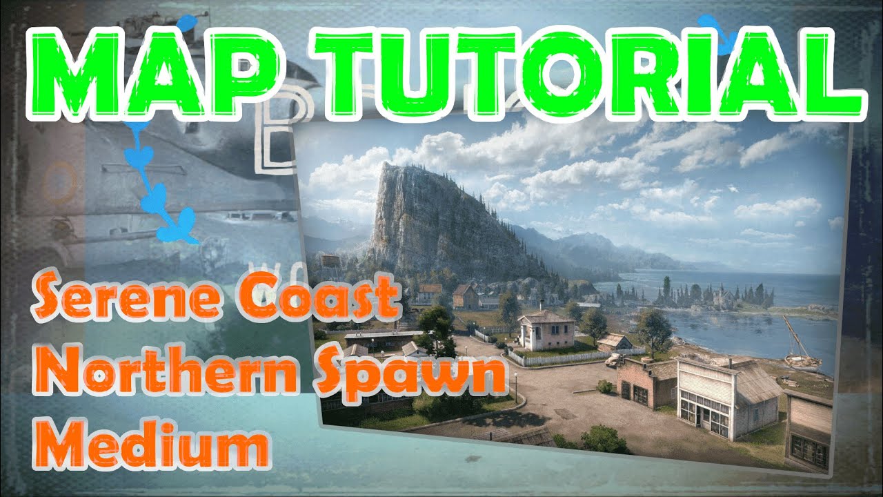 SERENE COAST North Medium | World of Tanks Map Tutorial | WoT with ...
