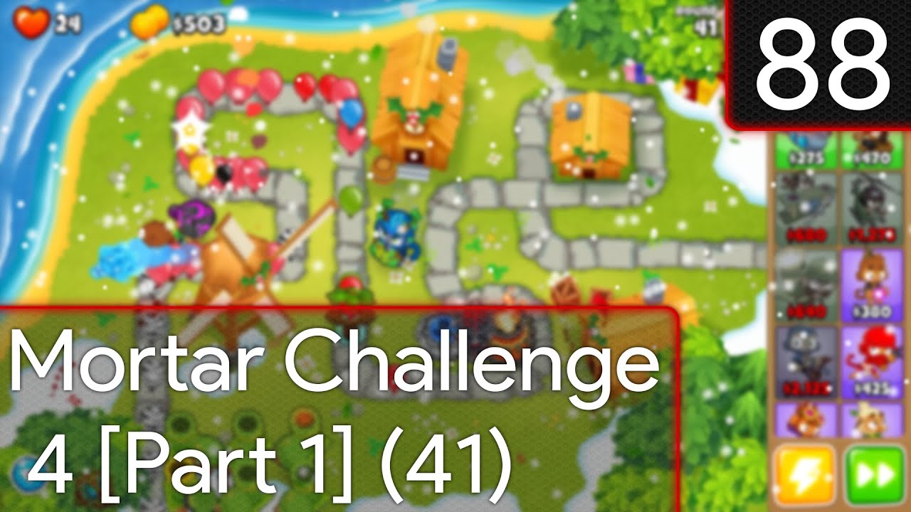 Bloons Tower Defence 6 - Mortar Challenge 4 [Part 1] #88 - YouTube