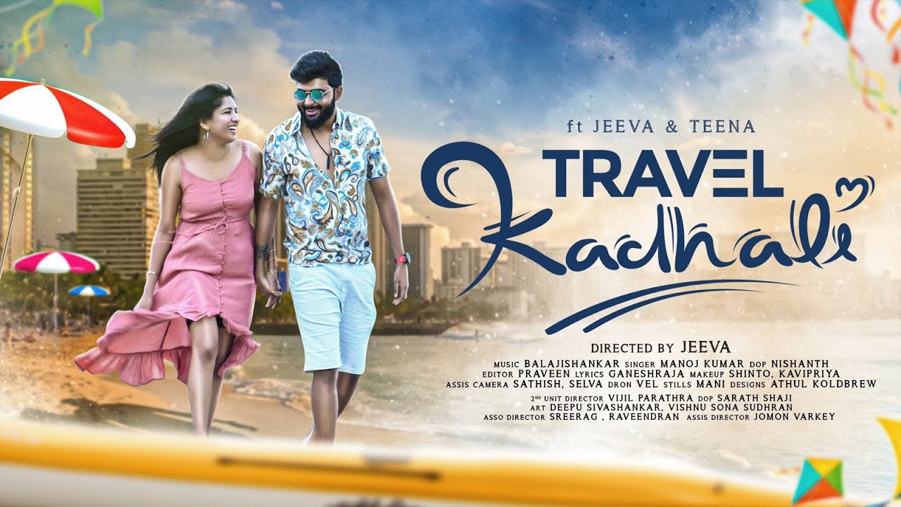 Travel Kadhali – Tamil Album Song | Jeeva | Teena | Balaji Sankar ...