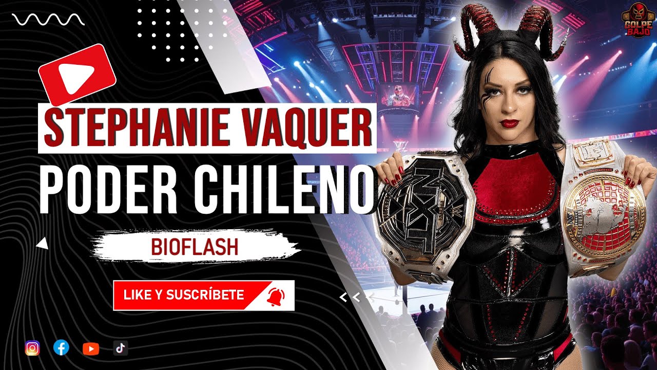 BioFlash: Stephanie Vaquer | La Primera Chilena en Conquistar WWE EP. 9 ...