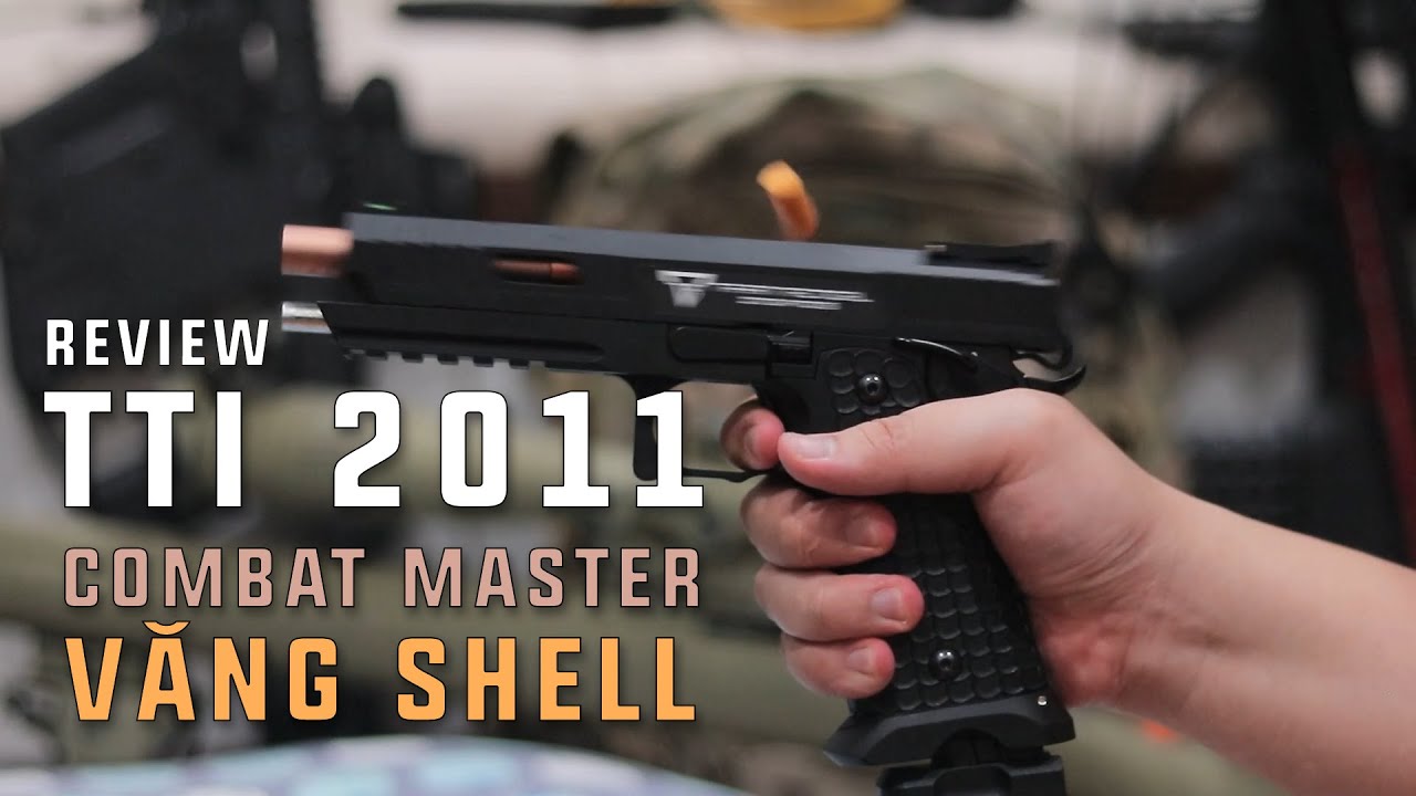 Review trên tay TTI 2011 Combat Master văng shell của CZS - YouTube