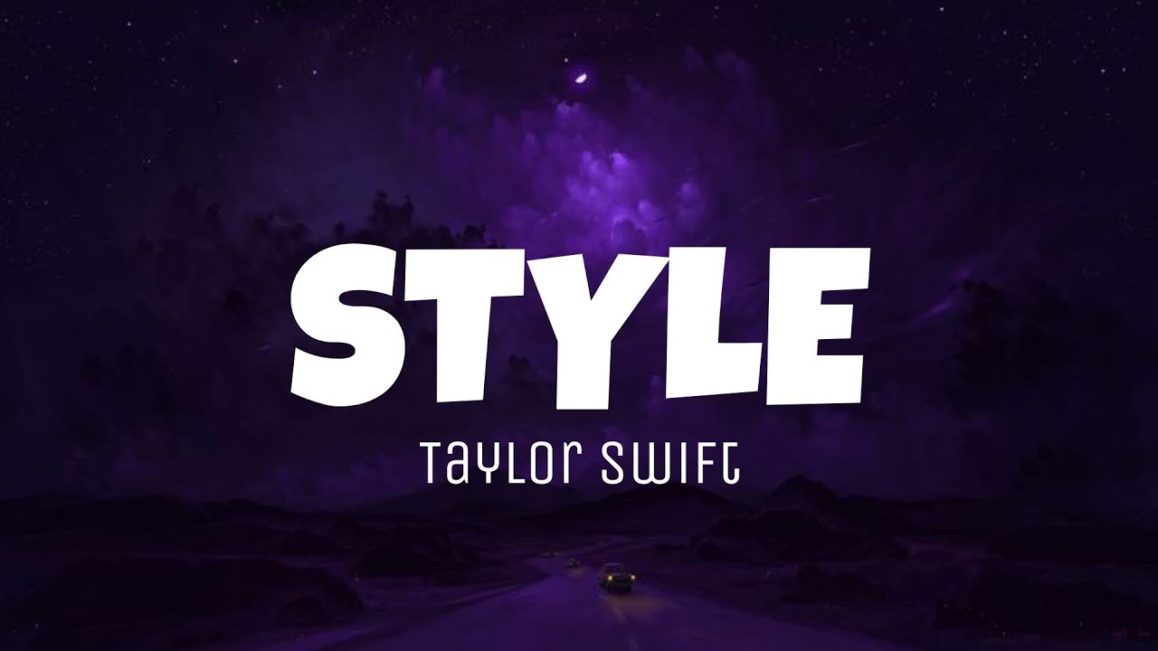 Taylor Swift - Style (English-Lyrics) - YouTube