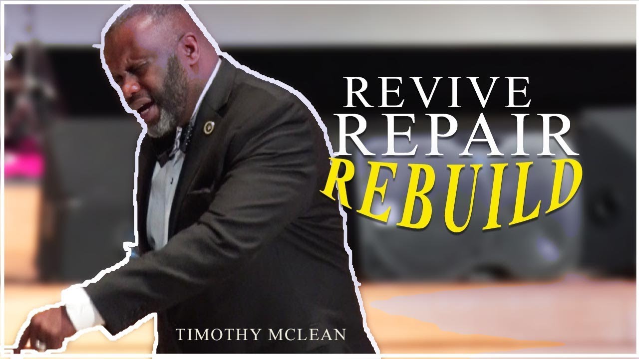 Revive, Repair and Rebuild by Pastor Tim - YouTube