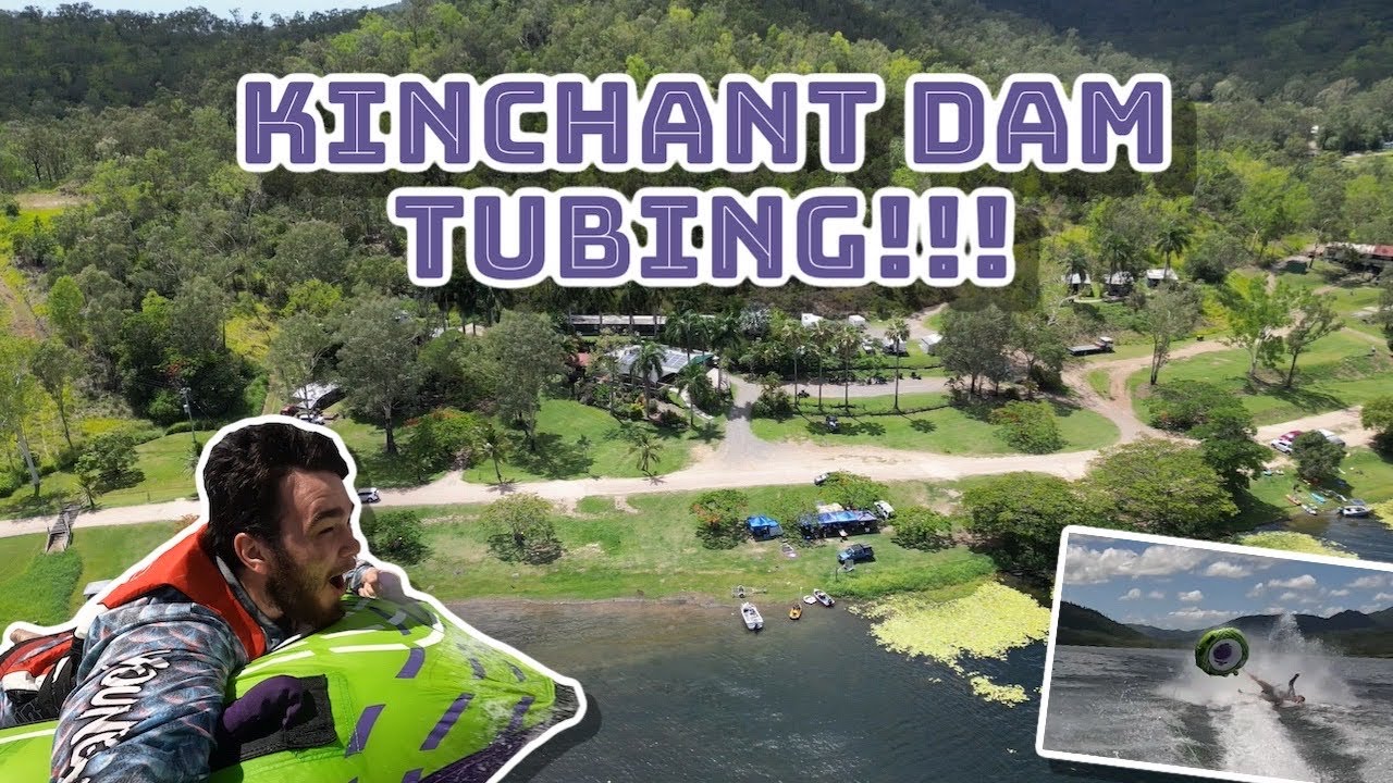 Kinchant Dam Tubing and Camping!!! - YouTube